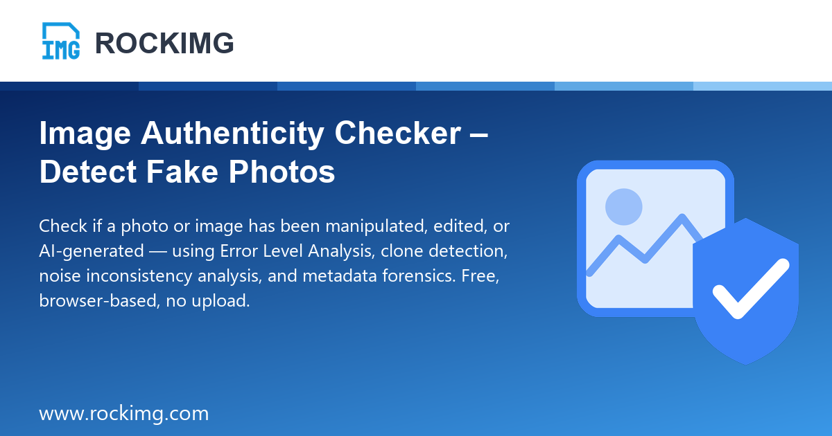 Image Authenticity Checker – Detect Fake Photos | ROCKIMG