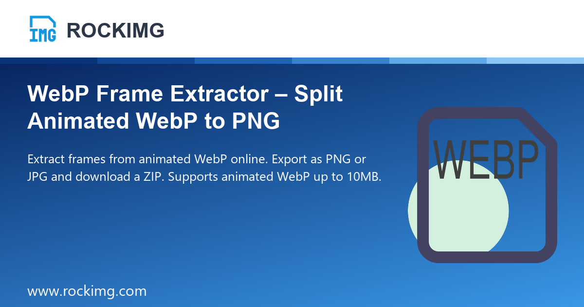 WebP Frame Extractor – Split Animated WebP to PNG | ROCKIMG